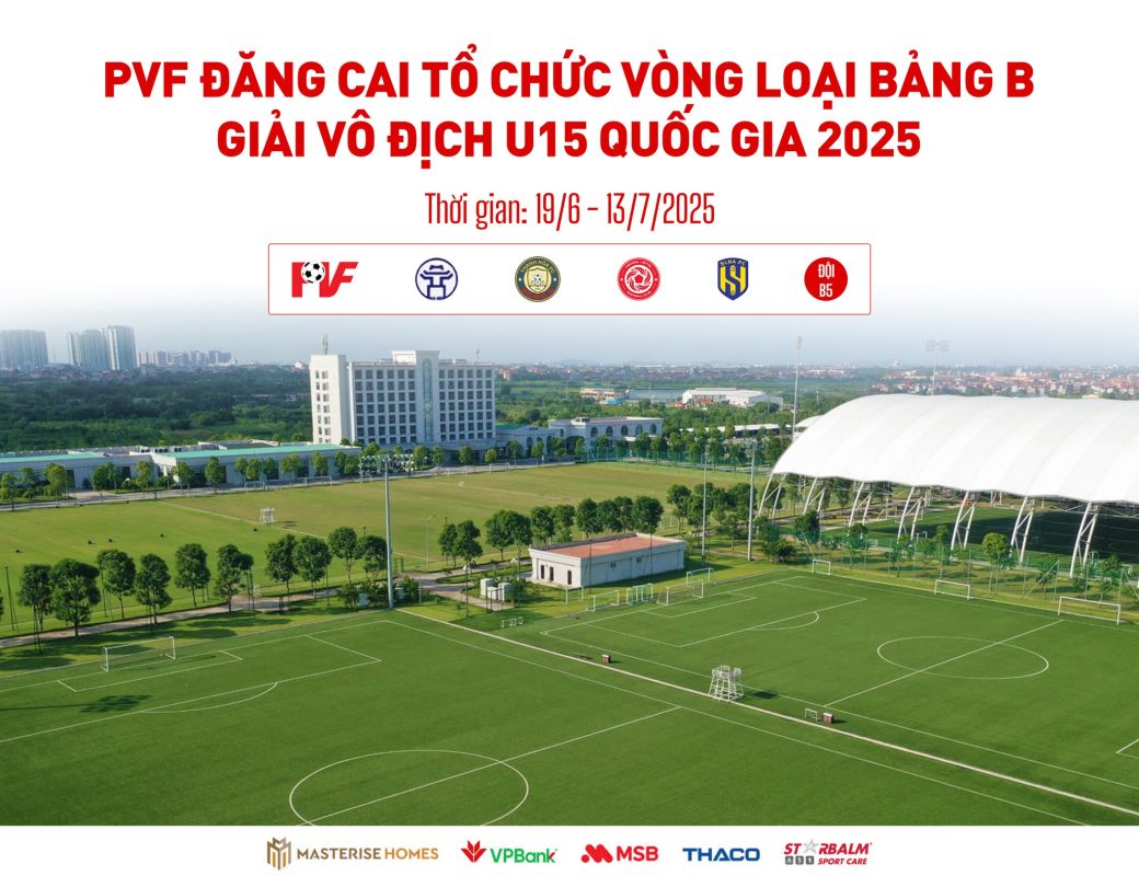 PVF đăng cai tổ chức vòng loại bảng B, Giải vô địch U15 Quốc gia 2025 - Trung tâm PVF
