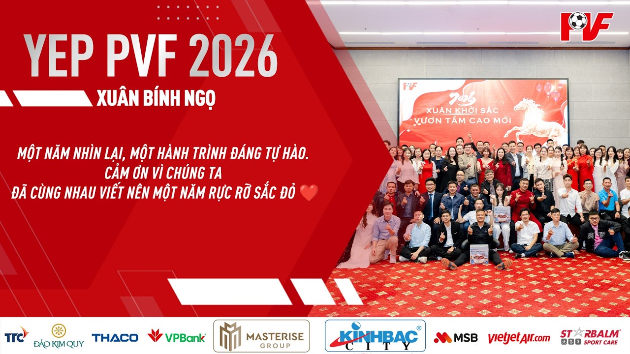 YEP PVF 2025 – Một năm tự hào. Cảm ơn vì đã cùng nhau viết nên sắc đỏ ...